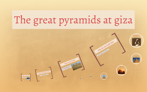 The great pyramids at giza by Aaron Chilton on Prezi