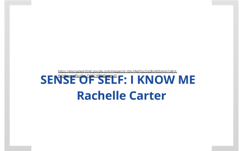 sense of self by rachelle carter on Prezi
