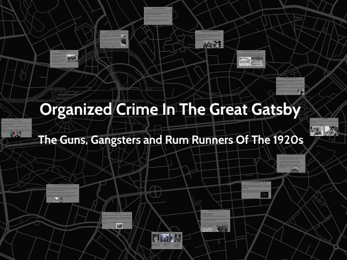 Great Gatsby Organized Crime by buzz mckittrick on Prezi