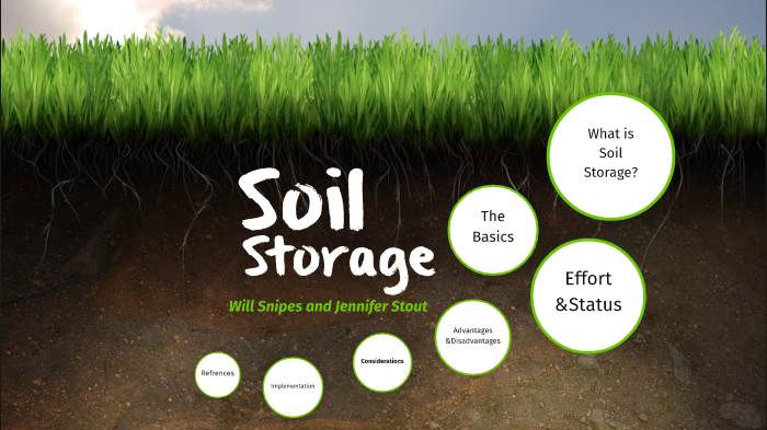 Soil Storage by Jennifer Stout on Prezi