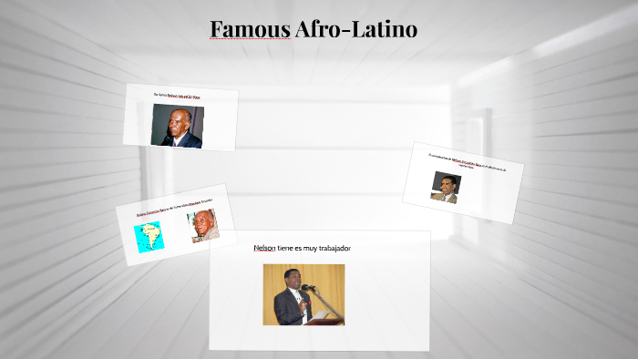 Famous Afro-Latino by Hannah Philyaw on Prezi