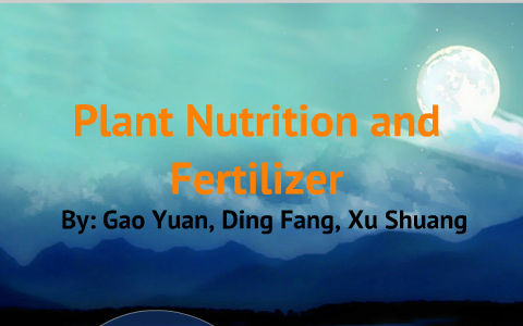 Plant Nutrition and Fertilizer by A B on Prezi