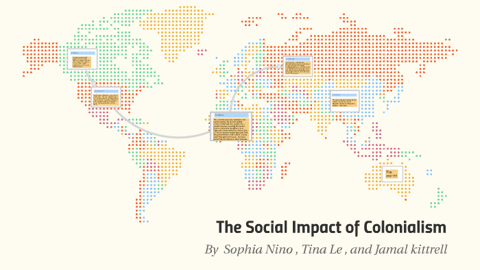Impact of Colonialism by sophia nino on Prezi