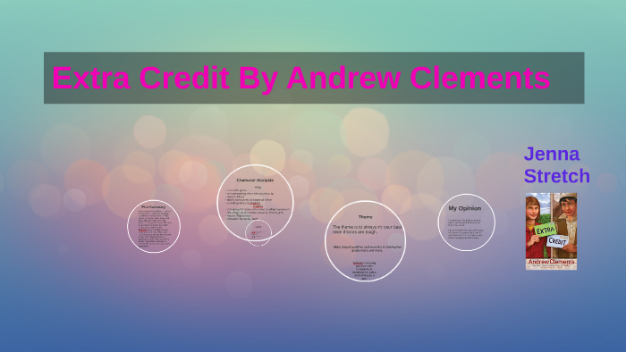 Extra Credit By Andrew Clements by Jenna Stretch on Prezi