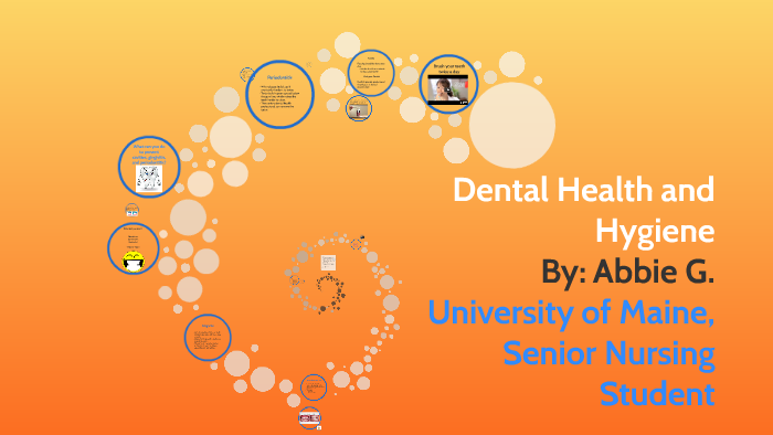 Dental Health and Hygiene by on Prezi