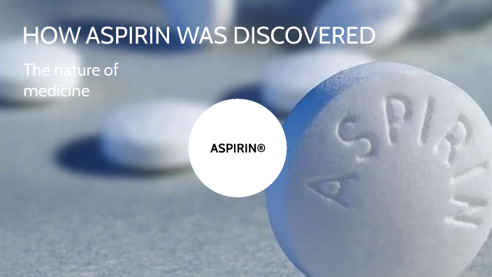 How aspirin was discovered by Edoardo D'Aurelio on Prezi