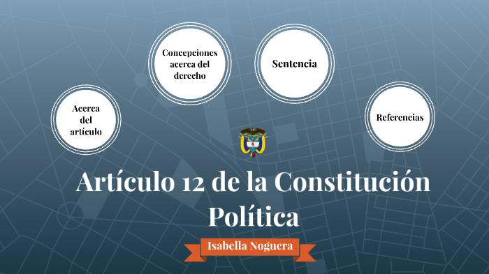 Artículo 12 de la Constitución Nacional by Isabella Noguera on Prezi