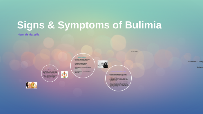 Signs & Symptoms of Bulimia by Hannah Marzella on Prezi