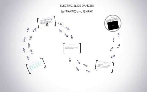 What is Electric Slide Dance ? by TAWFIQ HASAN on Prezi