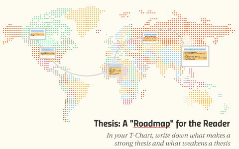 Thesis: A "Roadmap" for the Reader by Meagan Burd on Prezi