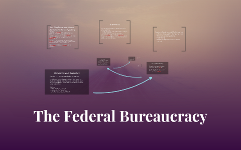 The Federal Bureaucracy by Jess Ave on Prezi