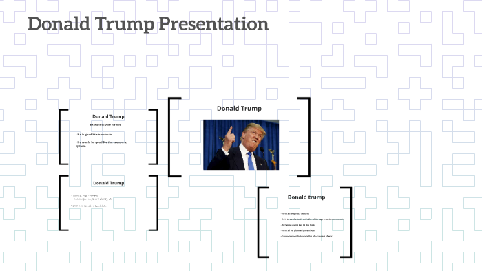 Donald Trump Presentation by mackenzie kepple on Prezi