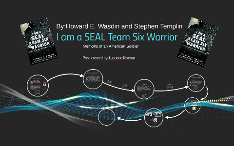 I am a SEAL Team Six Warrior by lucci riveron on Prezi
