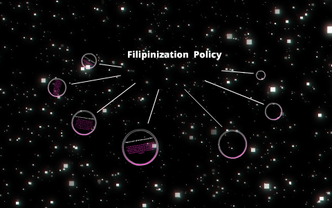 Filipinization Policy by Claudia Mendoza on Prezi