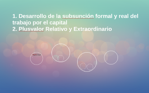 1. Desarrollo de la subsunción formal y real del trabajo por by Edy ...
