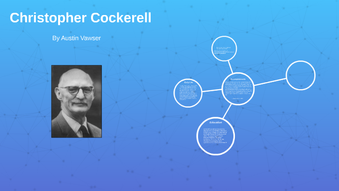 Christopher Cockerell by Austin Vawser on Prezi