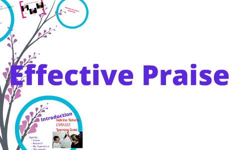Effective Praise by Sabrina Roberts on Prezi