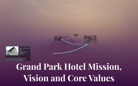 Grand Park Hotel Mission, Vision and Core Values by Ahlam Abdeljabbar ...
