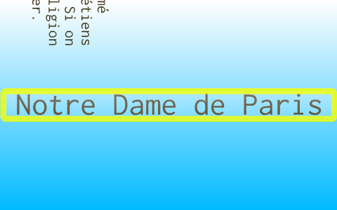 Notre Dame by Millie Yates on Prezi