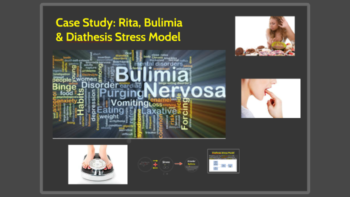 Case Study: Rita, Bulimia by William Leonard on Prezi