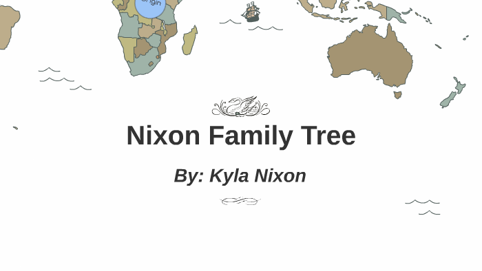 Nixon Family Tree by Kyla Nixon on Prezi