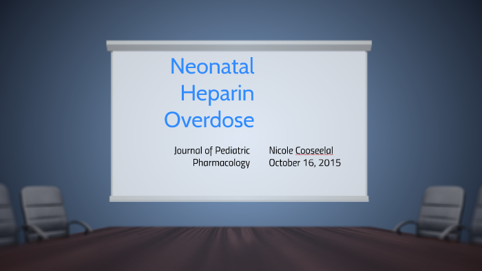 Neonatal Heparin Overdose by on Prezi