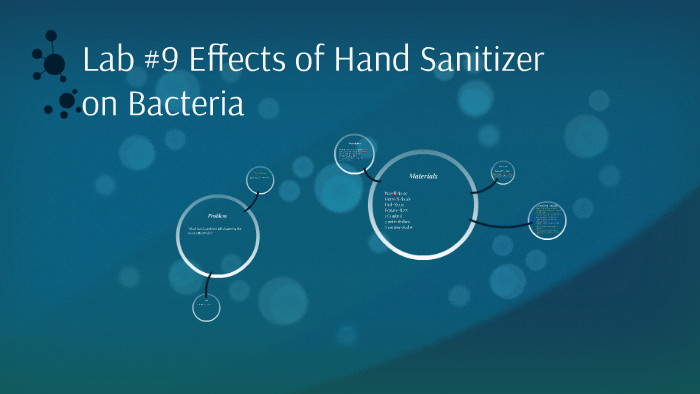 Lab #9 Effects of Hand Sanitizer on Bacteria by Fake Name on Prezi