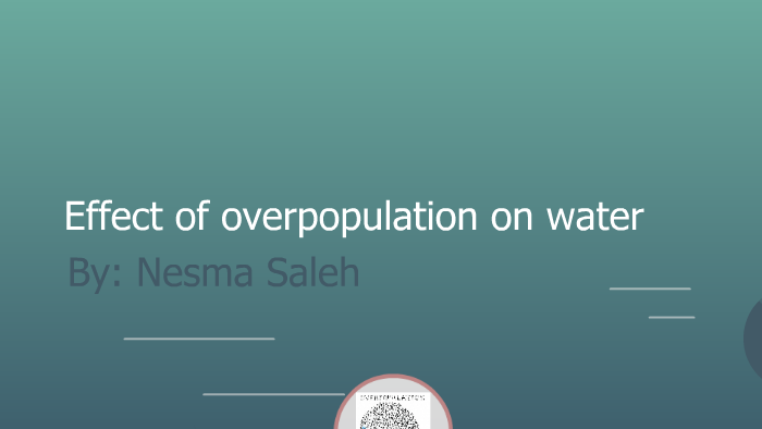 effect of overpopulation on water by Nesma Saleh on Prezi