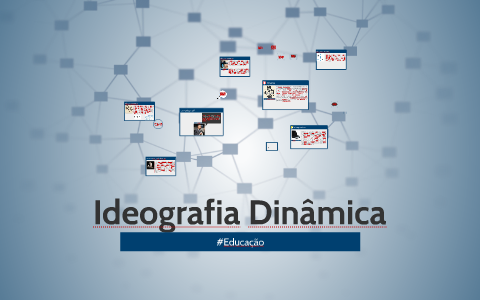 Ideografia Dinâmica by Oliveira 007 on Prezi