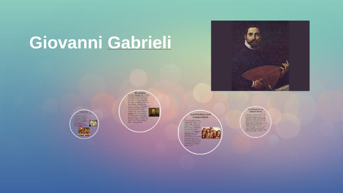 Giovanni gabrieli by Nicholas Jaipersaud on Prezi