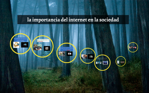 la importancia del internet en la sociedad by sergio alvarado on Prezi