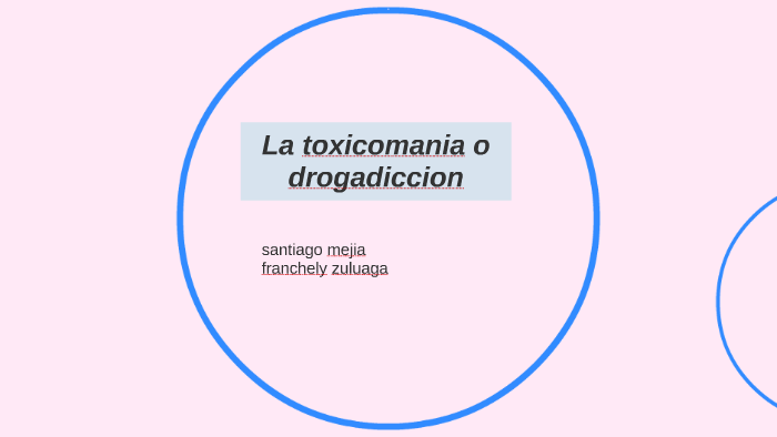 La toxicomania o drogadiccion by franchely zuluaga on Prezi