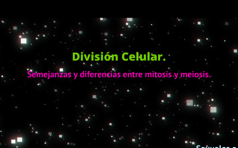 Mitosis y Meiosis. by Fatima Menjivar on Prezi
