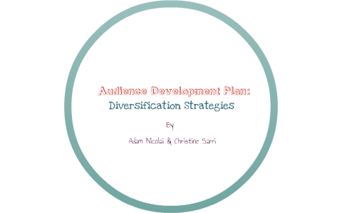 Audience Development Plan for Arts Express by Adam Nicolai on Prezi