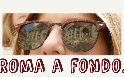 ROMA A FONDO by Paula Alvear on Prezi