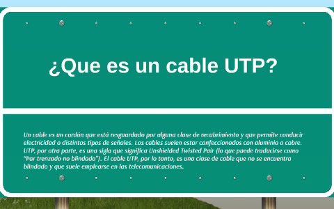 ¿Que es el cable UTP? by alejandra macias