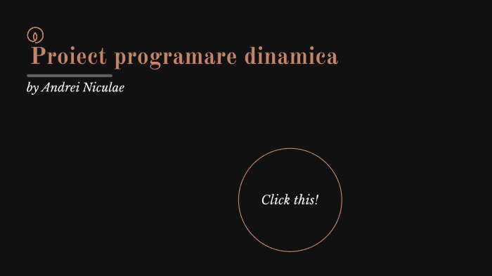 Prezentare programare dinamica by N A on Prezi