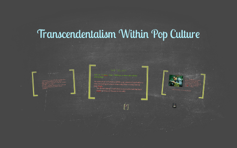 Transcendentalism Within Pop Culture by Daniel Michael Espitia on Prezi