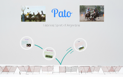 Pato: National Sport of Argentina by Erin Cheung on Prezi