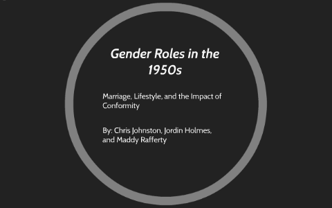 Gender Roles in the 1950s by Maddy Rafferty on Prezi