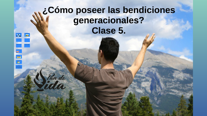 ¿Cómo poseer las bendiciones generacionales.? by miguel cervantes