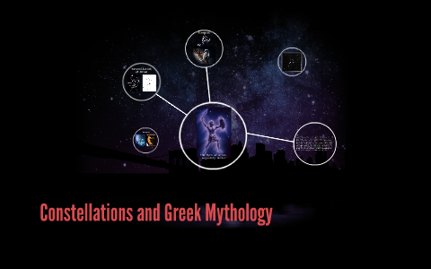 Constellations and Greek Mythology by Austin Cowley on Prezi