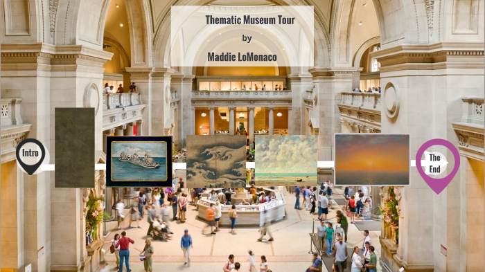 Thematic Museum Tour by Maddie LoMonaco on Prezi