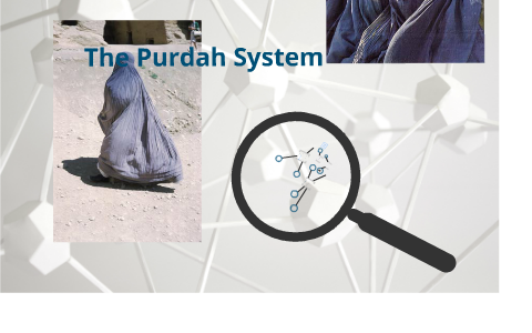 The Purdah System by Kanwarbir Bumrah on Prezi