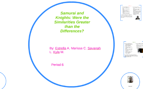 Samurai and Knights: Were the Similarities Greater than the by Savanah ...