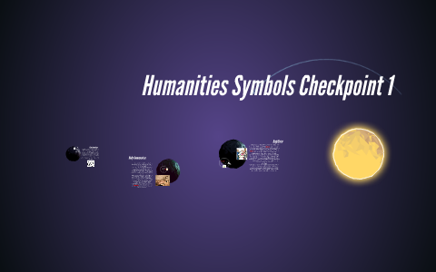 Humanities Symbols Checkpoint 1 by stef raz on Prezi