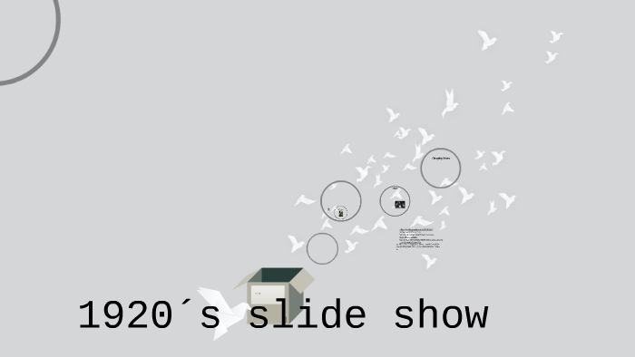 1920s slide show by katherin tejada on Prezi