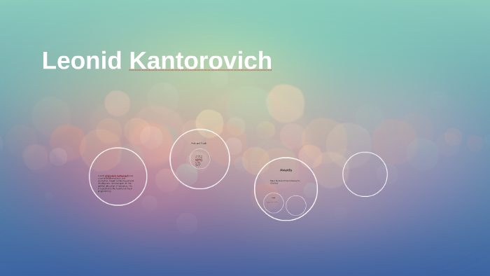 leonid kantorovich by Drew Ortiz on Prezi