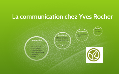 La communication chez Yves Rocher by maxime faure on Prezi