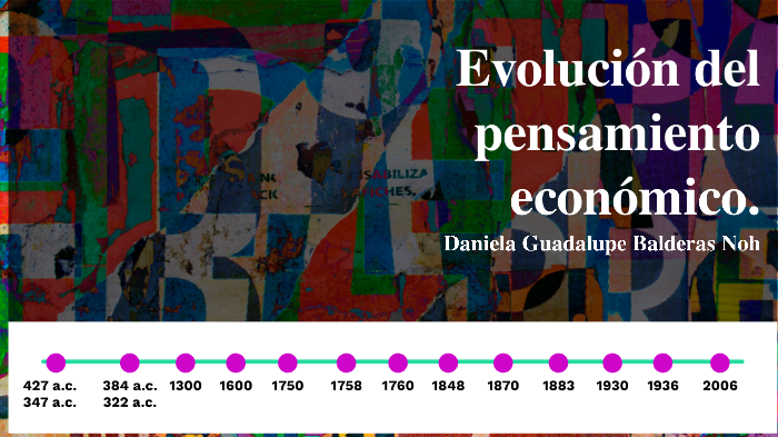 Evolucion del pensamiento economico by Daniela Balderas on Prezi